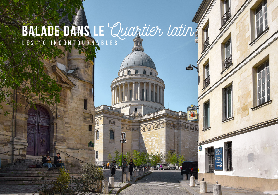 Balade à Paris : 10 choses à voir et à faire dans le quartier latin