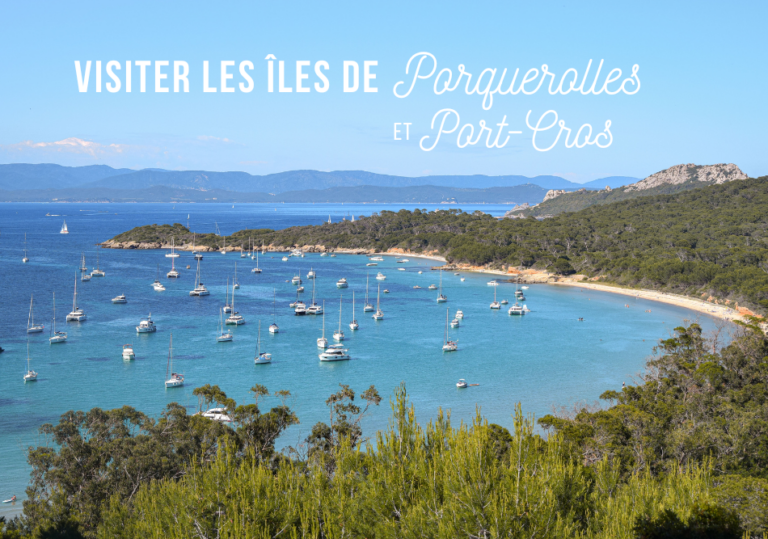 Visiter les îles d'Hyères : Porquerolles et Port-Cros